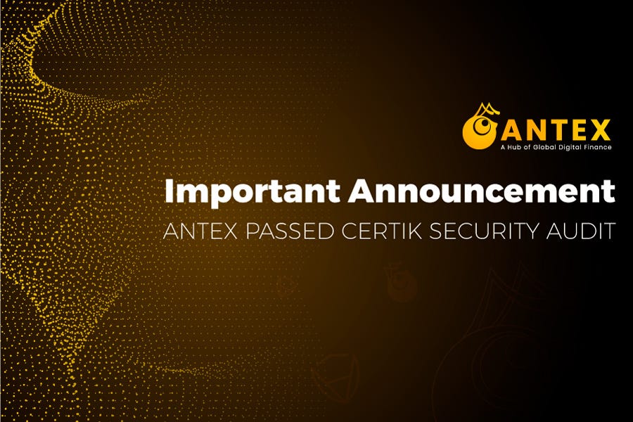 AntEx passed Certik Security Audit - Antex Official - Medium