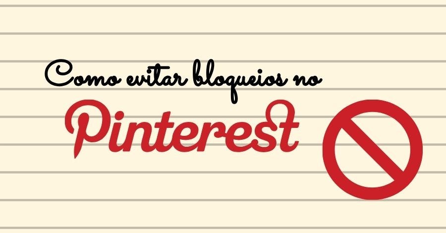 Curso Pinterest Pro Afiliados — Como Evitar Bloqueios Do Pinterest | by ...