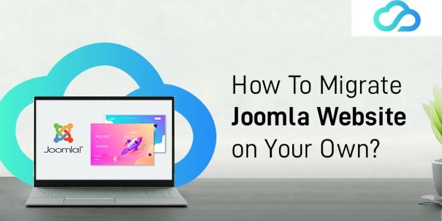 How to Self-Migrate a Joomla Website | by Cloudyea | Medium