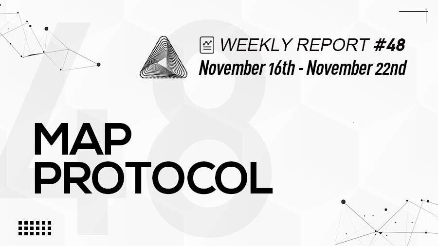 MAP Protocol Weekly Report #48 (November 16th — November 22nd) | by MAP ...