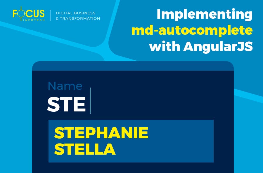 Implementing md-autocomplete with AngularJs | by Future Focus | Medium