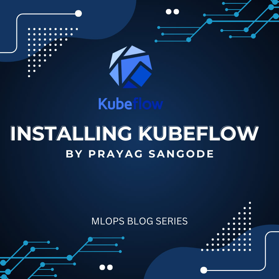 Installing Kubeflow. In this article we will learn about… | by Prayag ...