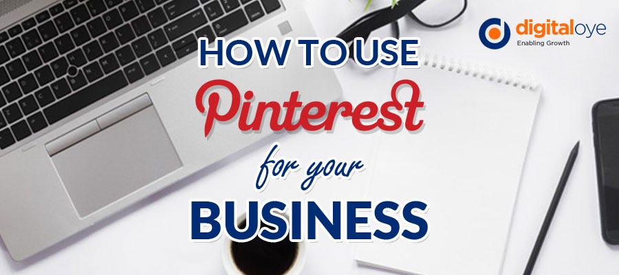 PINTEREST FOR BUSINESS. Pinterest in recent years has become… | by ...