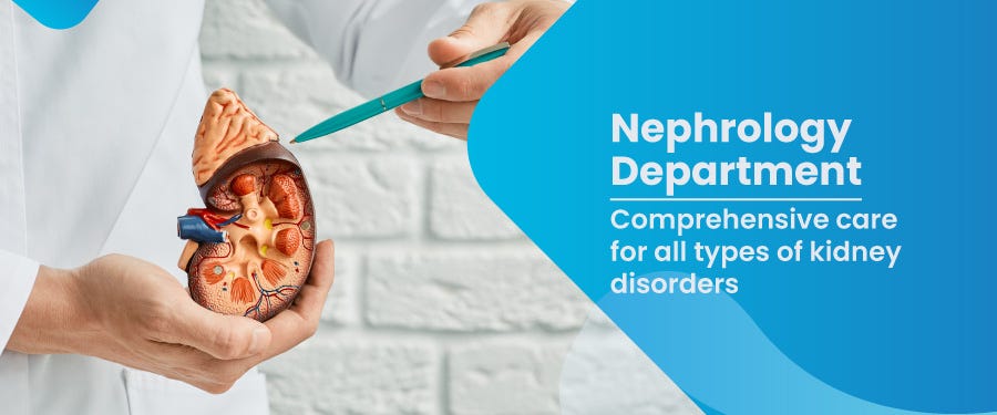 Importance of Nephrology Department in a multispeciality hospital | by ...