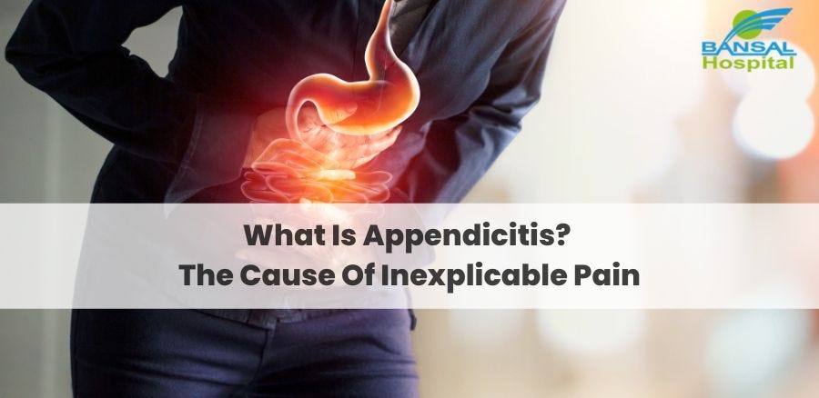 Appendicitis: What Is It? The Origin Of Pain That Is Unbearable | by ...