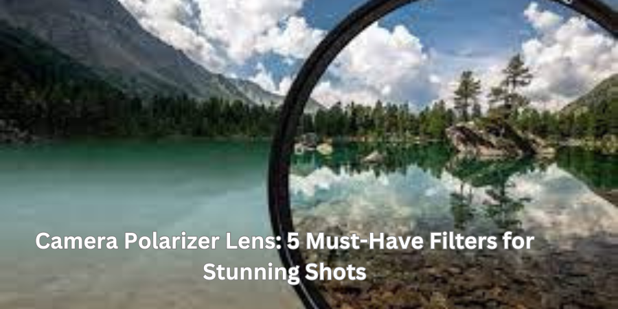 Camera Polarizer Lens 5 Must Have Filters For Stunning Shots Adeel Amjad Medium