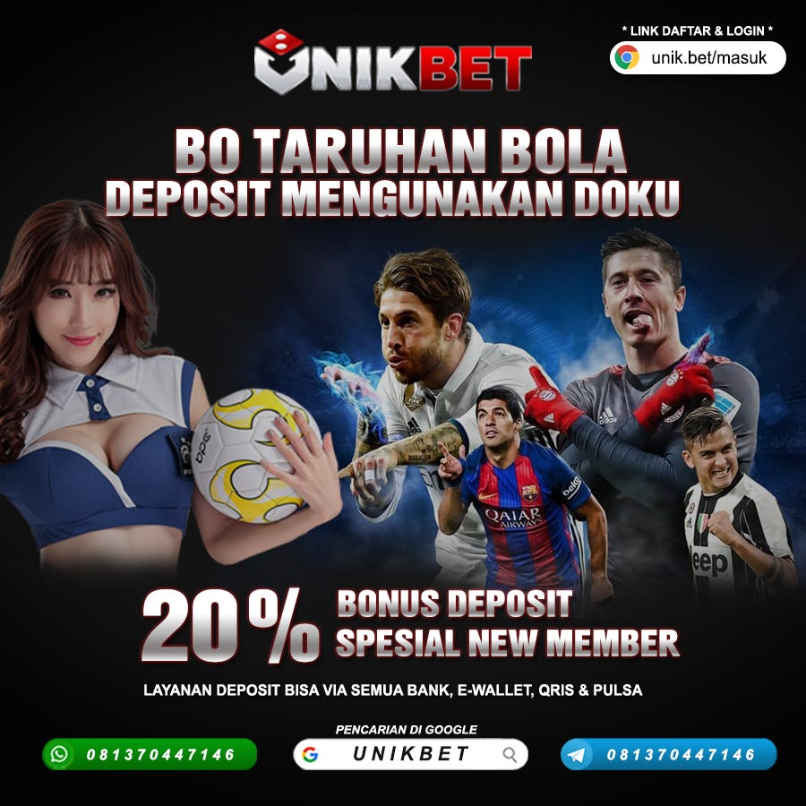 UNIKBET BO Taruhan Bola Deposit Menggunakan Doku | by UNIKBET BANDAR BOLA ONLINE | Medium