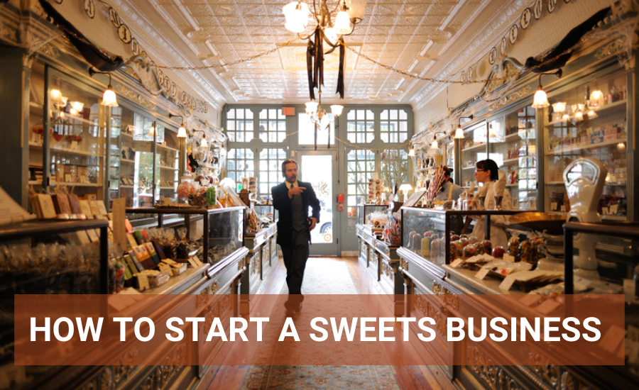 How To Start A Sweets Business — A Comprehensive Guide | by Lary ...