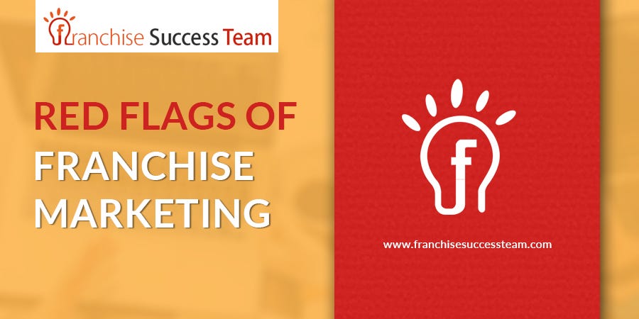 Red Flags of Franchise Marketing. Creating a strong and effective… | by ...