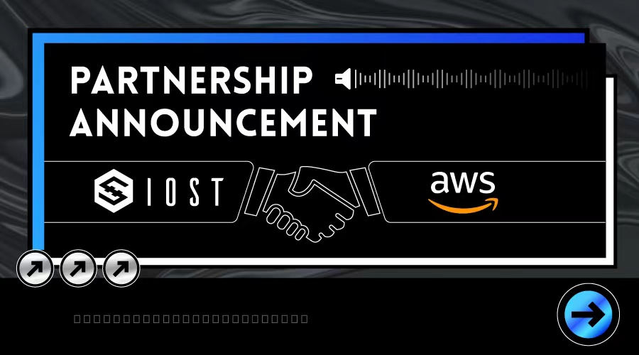 IOST Announces Strategic Partnership with Amazon Web Services (AWS) to Foster Web 3.0 ...