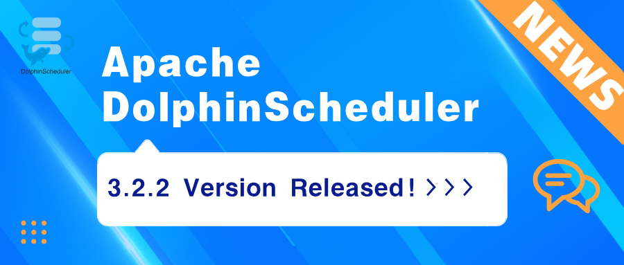 Apache DolphinScheduler 3.2.2 is Released! | by Apache DolphinScheduler | Medium