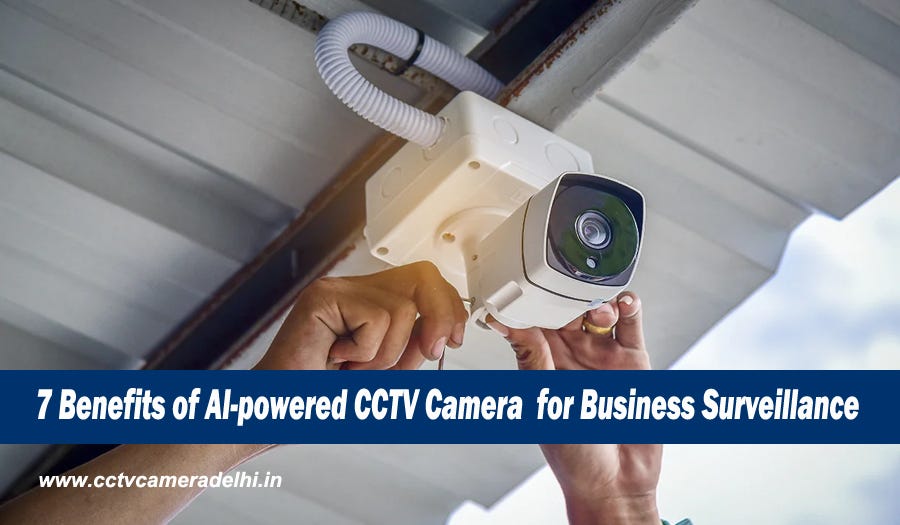 7 Benefits of AI-powered CCTV Camera for Business Surveillance | by ...