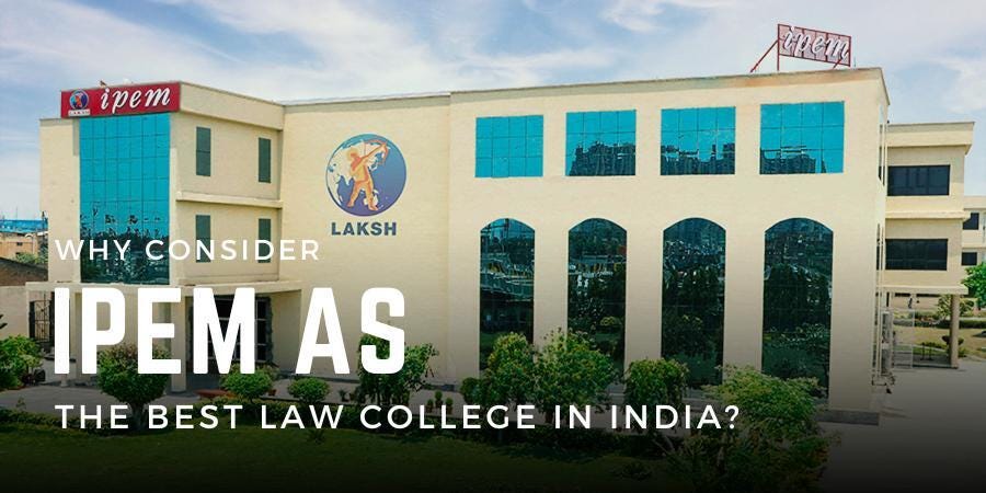 Why Consider IPEM as the Best Law College in India? | by IPEM Law ...
