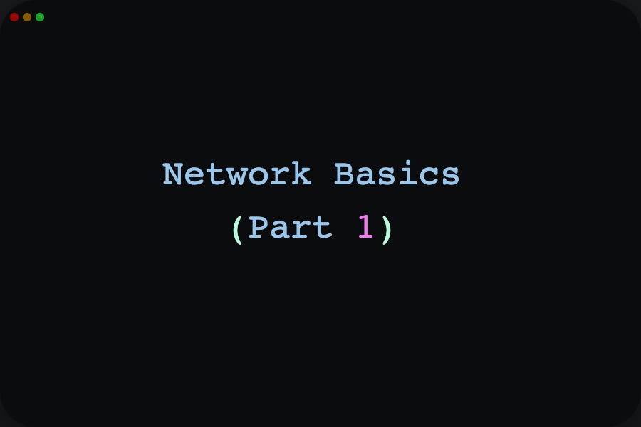 Network Basics (Part 1). “A Beginner’s Guide to Network Basics… | by santosh parihar | Medium