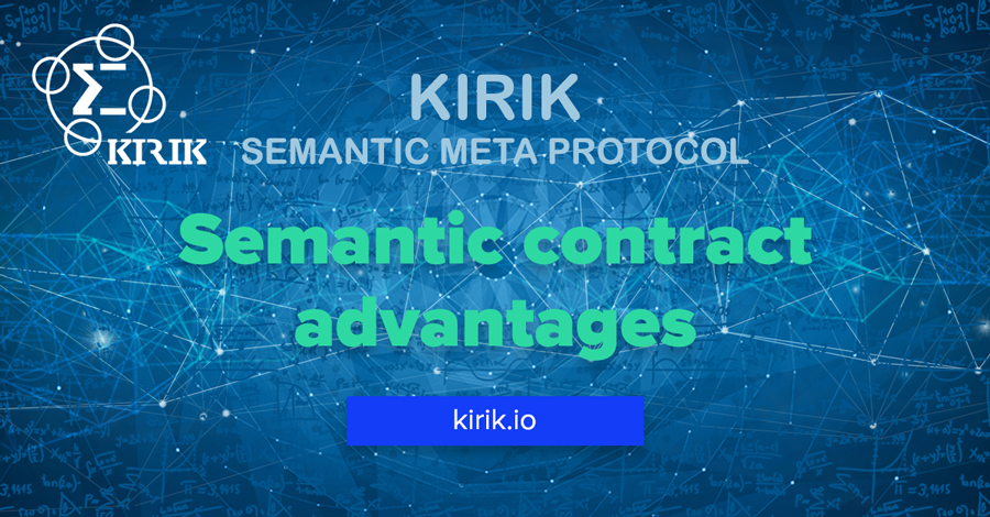 Semantic Contract advantages. Kirik is an ambitious infrastructure ...