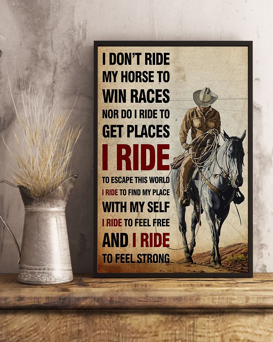 NEW I don’t ride my horse to win races nor do I ride to get places ...