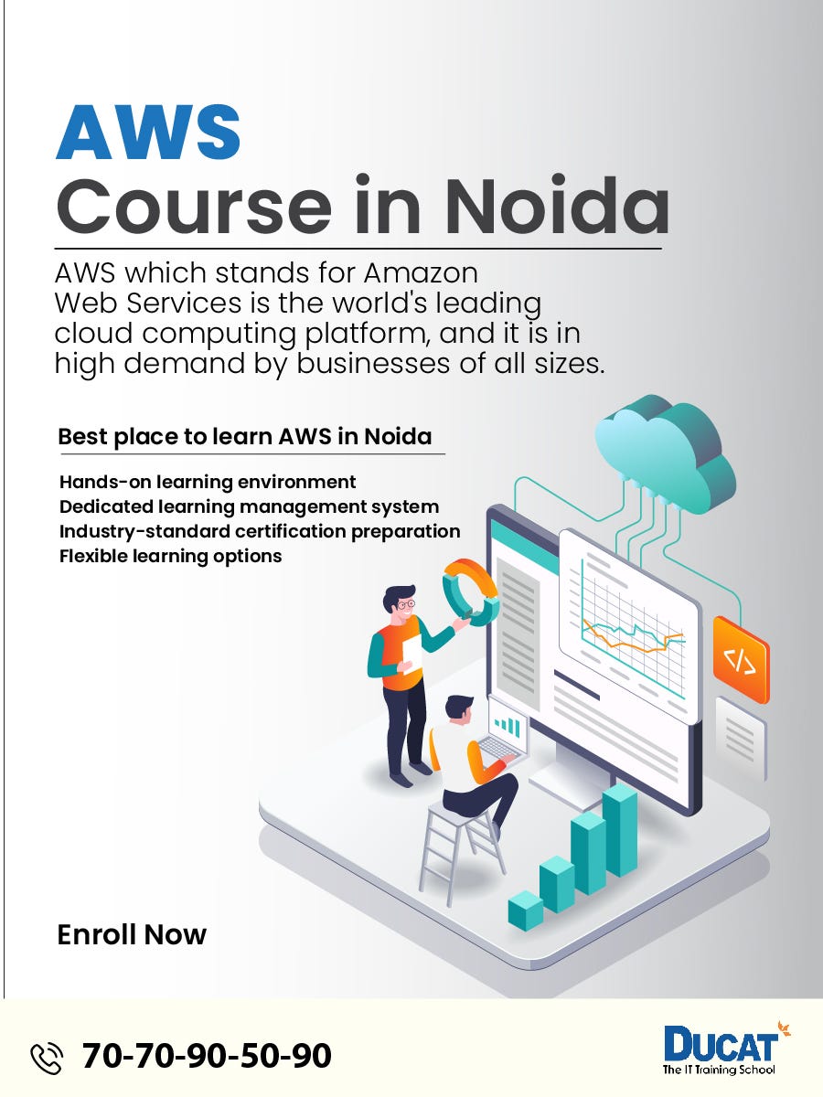 Unlock your Cloud Mastery With AWS Course in Noida | by Ducat India ...