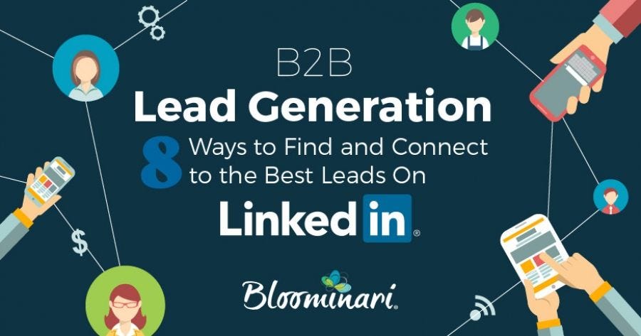 B2B Lead Generation — 8 Ways to Find and Connect to the Best Leads on ...