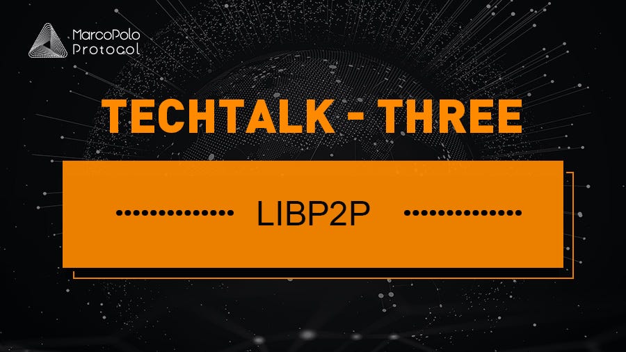 TechTalk 3 — LibP2P. In simple words, LibP2P is a set of… | by MAP Protocol | MAP Protocol | Medium