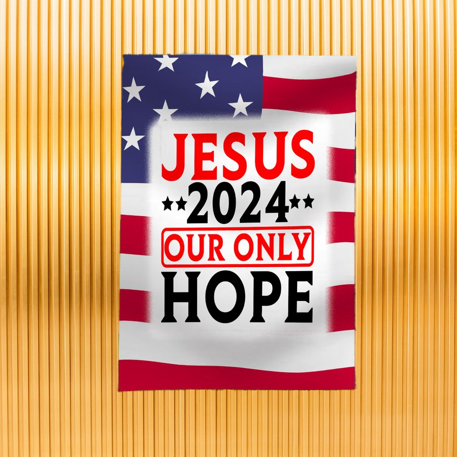 Jesus 2024 Our Only Hope Flag. BUY PRODUCT HERE… | by Astarstyle Store ...
