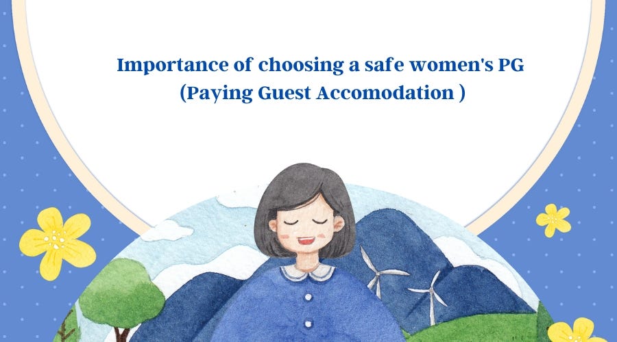 Selecting a secure women’s paid guest (PG) accommodation is crucial for ...