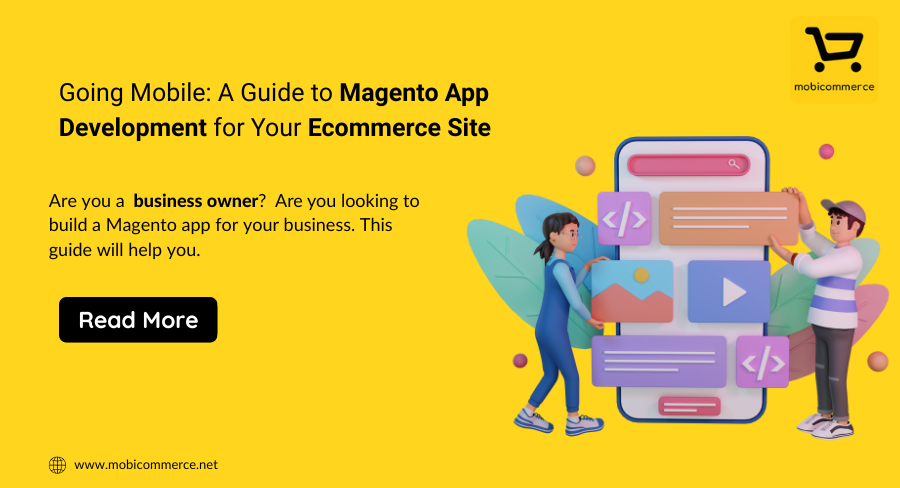 Going Mobile: A Guide to Magento App Development for Your Ecommerce Site | by MobiCommerce | Medium