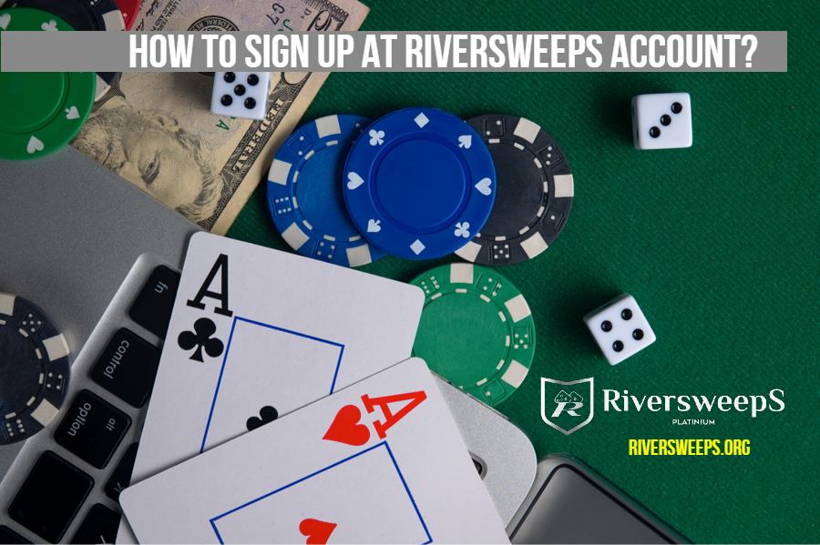 How to sign up at Riversweeps account? - Julia25 - Medium