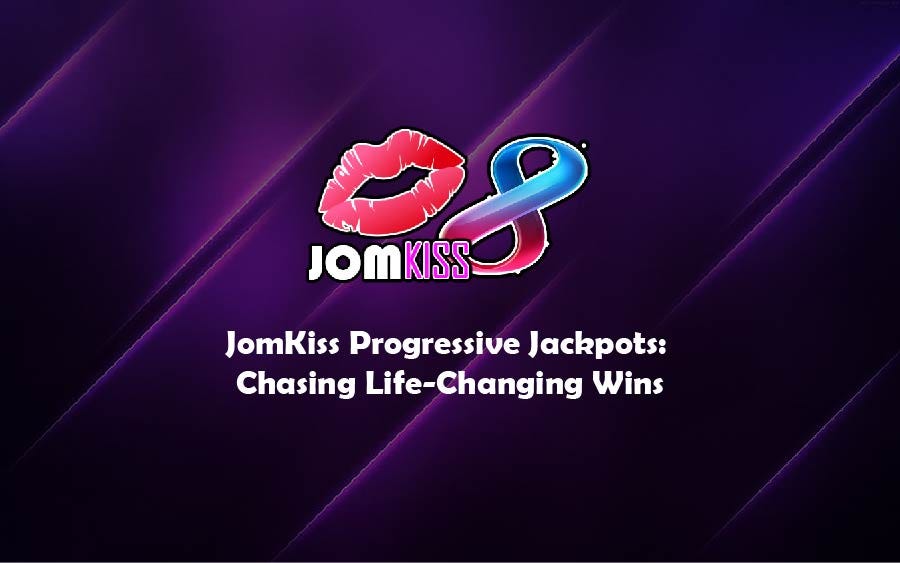 JomKiss Progressive Jackpots: Chasing Life-Changing Wins | by jomkiss ...