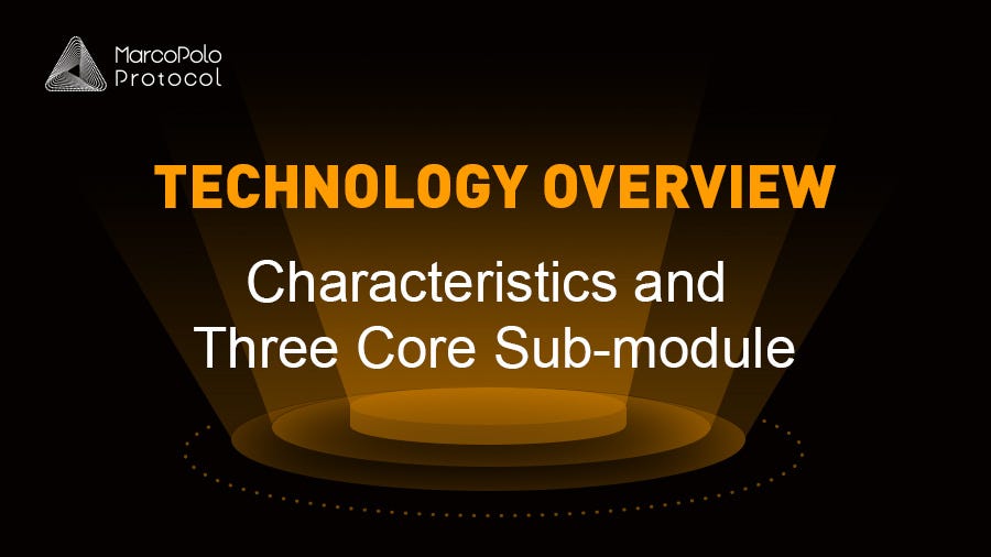 Technology Overview (1)-Characteristics and Three Core Sub-modules | by ...