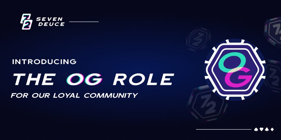 Introducing the OG Role for Our Loyal Community | by 7Deuce.xyz | Medium