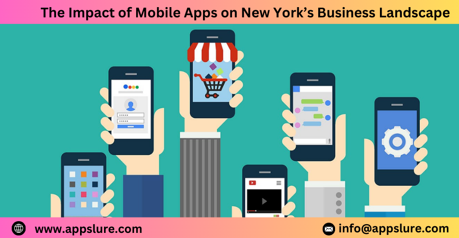 The Impact of Mobile Apps on New York’s Business Landscape | by ...