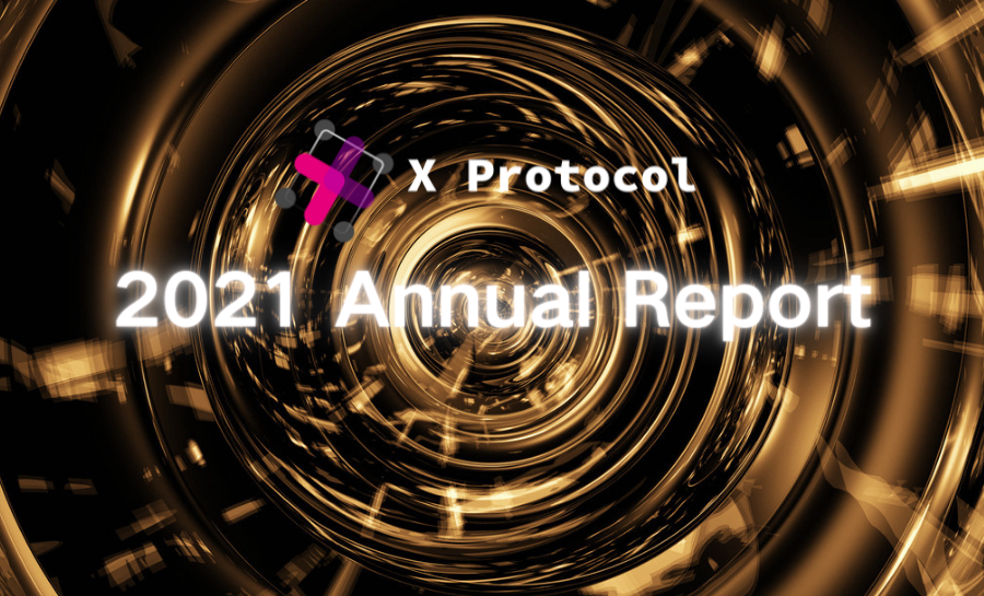 X Protocol 2021 Annual Report. Let’s take a look back at this… | by X ...
