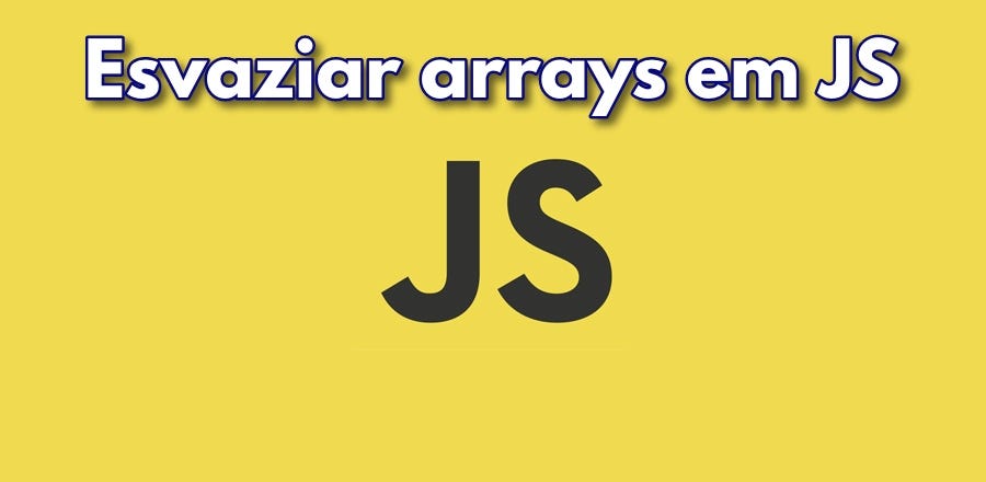Como esvaziar arrays em JavaScript | by Maycon Alves | React Brasil ...