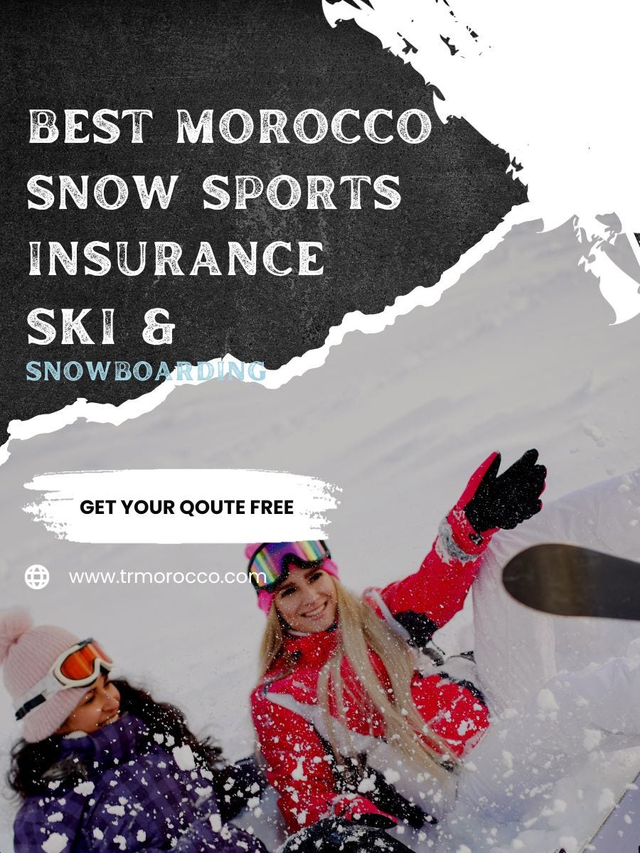 UK Travelers’ Guide to Morocco Snow Sports Insurance: What You Need to ...