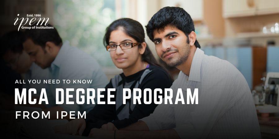 All You Need to Know about MCA Degree Program from IPEM | by IPEM College | May, 2023 | Medium