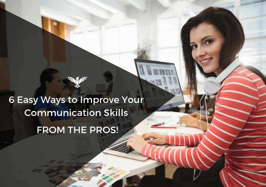 6 Easy Ways to Improve Your Communication Skills From the Pros | by ...