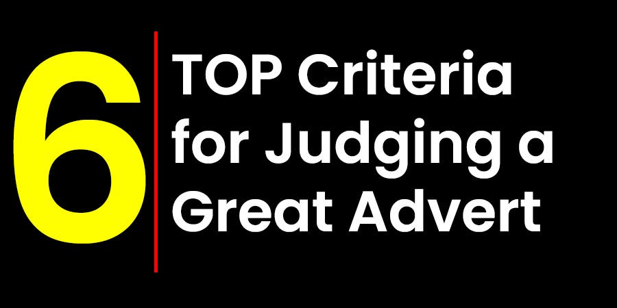 6 Top Criteria for Judging a Great Advert | by Natu Alioha | Medium