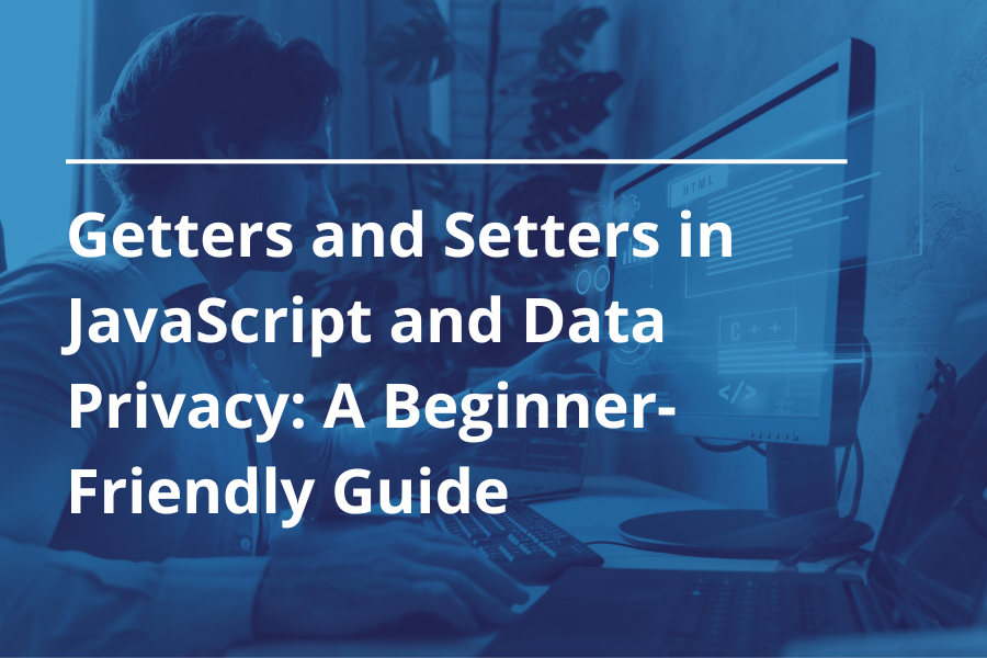 Getters and Setters in JavaScript Explained | Medium
