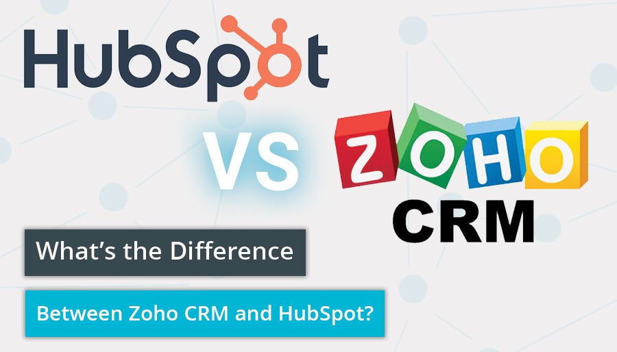 What’s the Difference Between Zoho CRM and HubSpot? | by ion8 | Medium