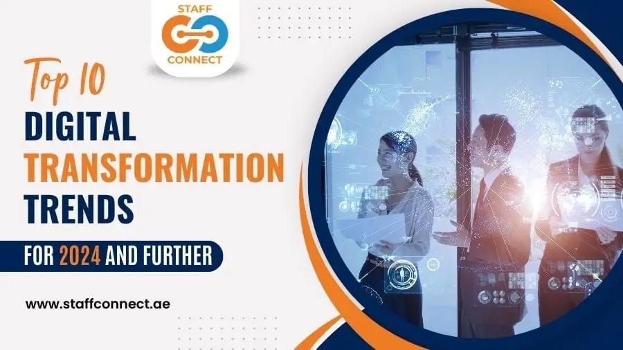 Top 10 Digital Transformation Trends For 2024 And Further - staffconnect - Medium