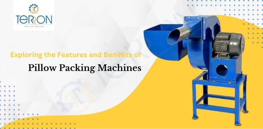 Exploring the Features and Benefits of Pillow Packing Machines | by ...