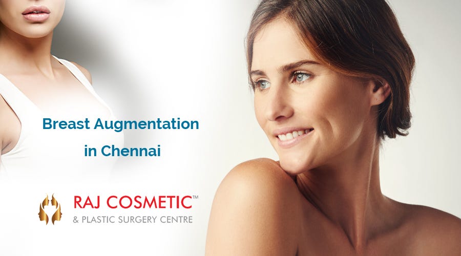 Breast Augmentation in Chennai. There are various different types of ...