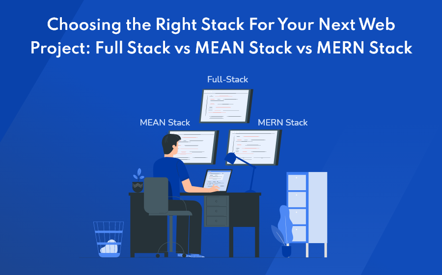 Full-Stack vs MEAN Stack vs MERN Stack | by Groovy Web | Frontend ...
