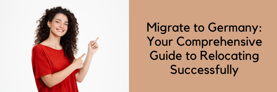 Migrate to Germany: Your Comprehensive Guide to Relocating Successfully | by Immigration ...