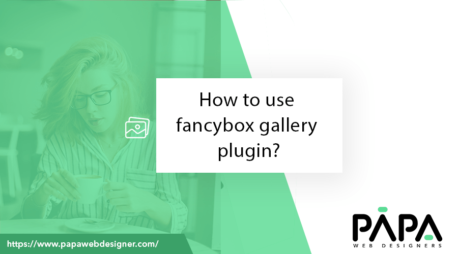How to use fancybox gallery plugin? | by Front End Issue | Medium