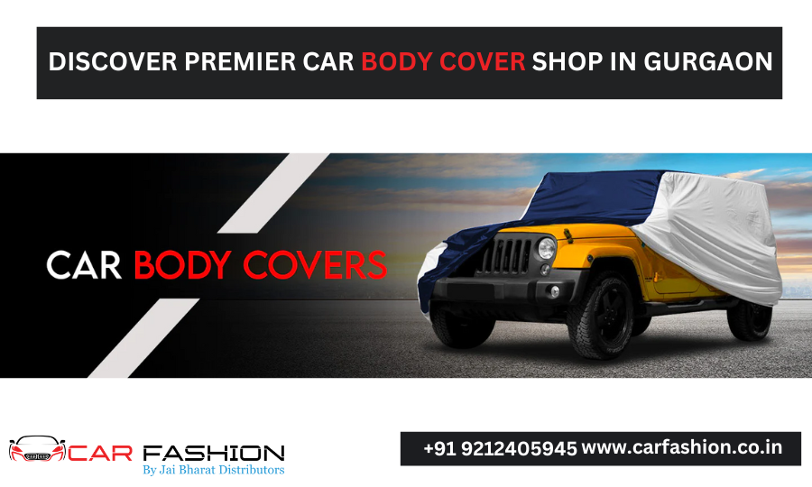 Discover Premier Car Body Cover Shop in Gurgaon | by Car Fashion | Medium