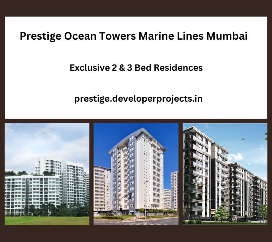 Prestige Ocean Towers Marine Lines Mumbai | A New Wave Of Living Luxury ...