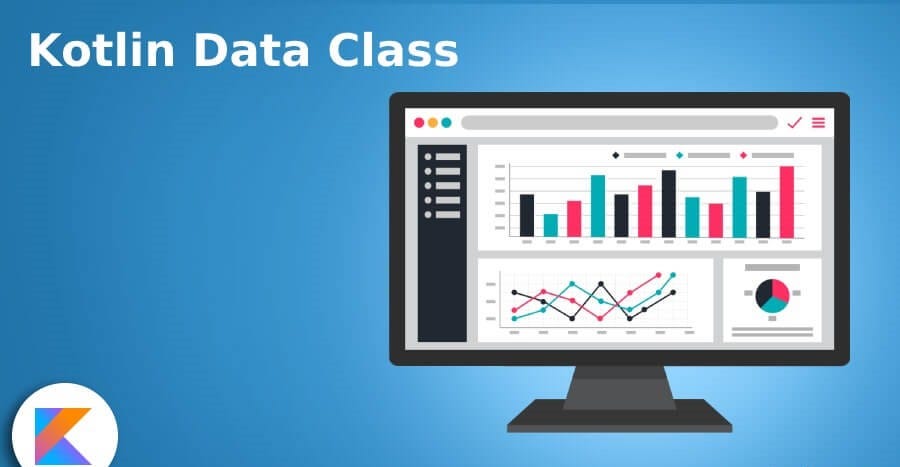 About Kotlin Data Class. Data classes make it easy to create… | by Abir Hosen | Medium