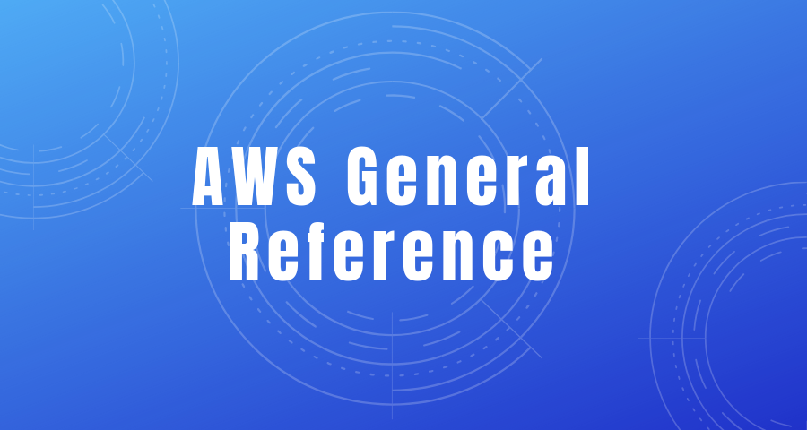 AWS General Reference. The AWS General Reference provides… | by Madhu ...