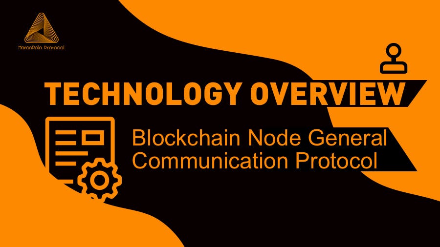 Technology Overview (2) — Blockchain Node General Communication ...